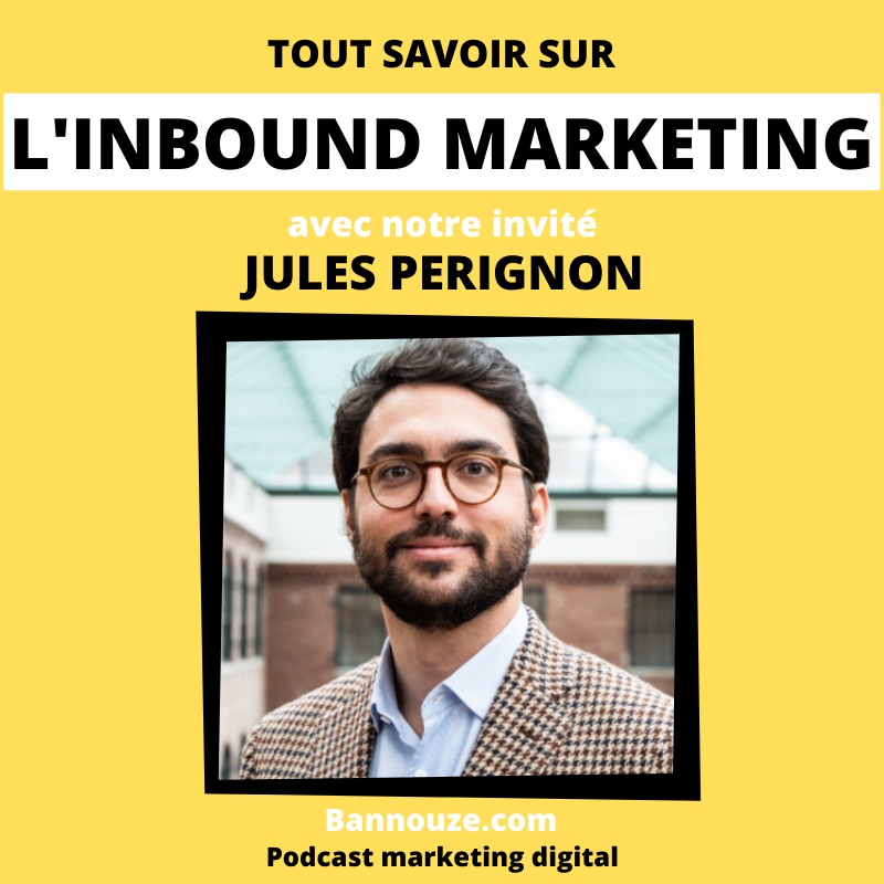 Guide - Tout savoir sur l'inbound marketing - BANNOUZE PODCAST Guide - Tout savoir sur l'inbound marketing - BANNOUZE PODCAST